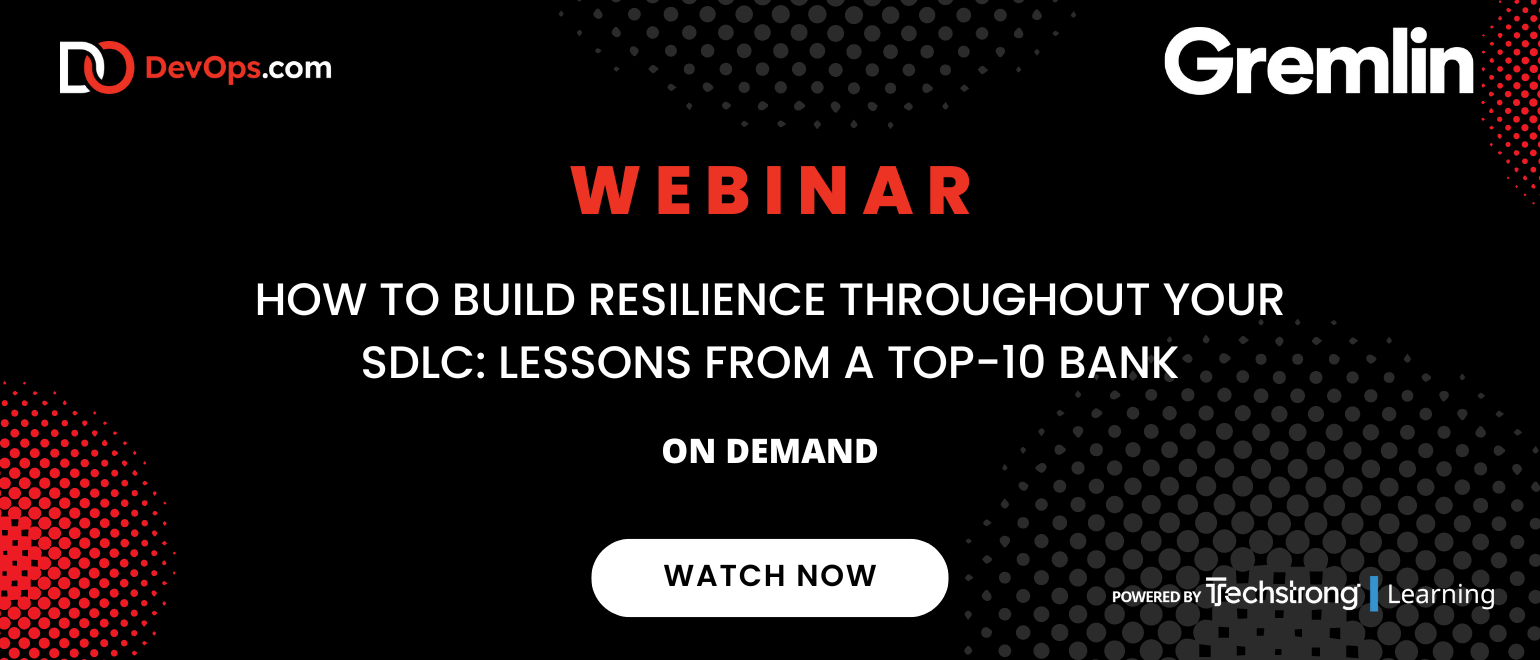 How to Build Resilience Throughout Your SDLC: Lessons from a Top-10 Bank