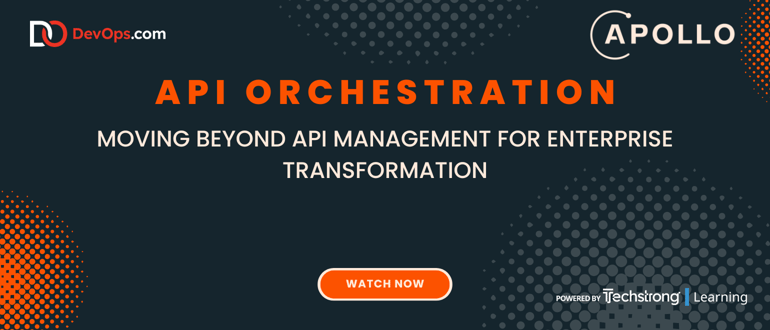 API Orchestration: Moving Beyond API Management for Enterprise Transformation