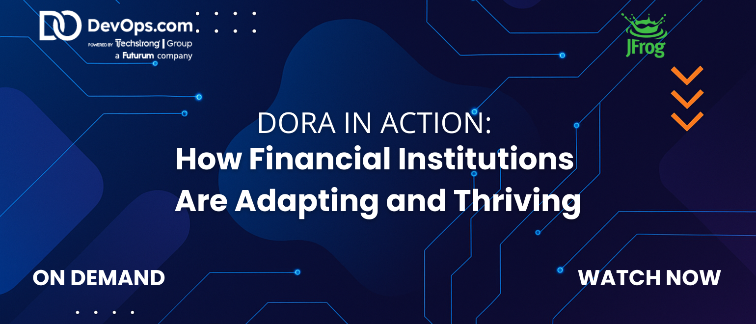 DORA in Action: How Financial Institutions Are Adapting and Thriving